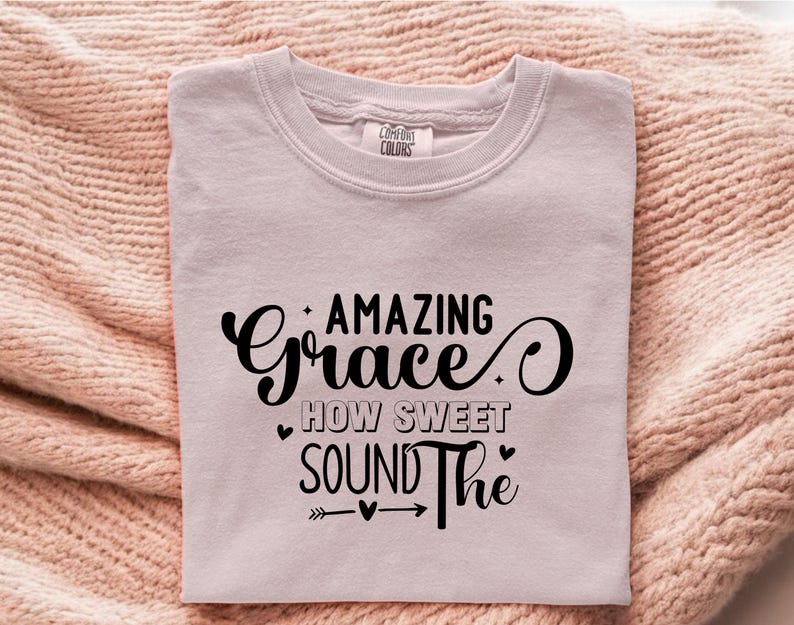 Amazing Grace DTF Transfer • How Sweet the Sound Christian • Religious ...