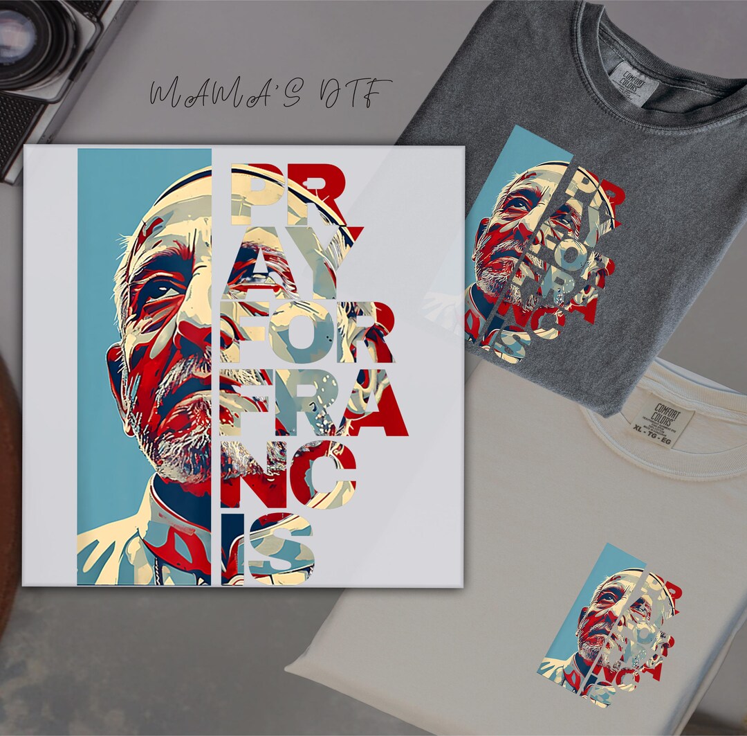 Pray for Pope Francis DTF Christian Papa Ready to Press in Loving ...