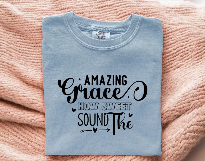 Amazing Grace DTF Transfer • How Sweet the Sound Christian • Religious ...
