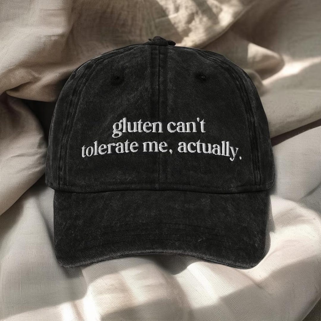 Gluten Can’t Tolerate Me Actually Hat Funny Embroidered Baseball Cap ...