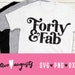 Forty & Fab, Birthday, 40, 40th, SVG, DXF, PNG, File, Cricut ...