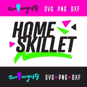 Home Skillet, 90s, 90's, Party, SVG, DXF, PNG, File, Design, Cricut ...