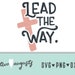 Lead the Way SVG, DXF, PNG, Christian, Files, Cricut, Silhouette, Grace ...