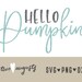 Hello Pumpkin, Cursive, Thanksgiving, SVG, DXF, PNG, Files, Design ...