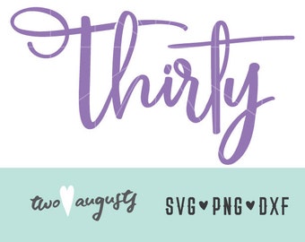 Thirty Flirty and Thriving Hand Lettered SVG Zip File - Etsy