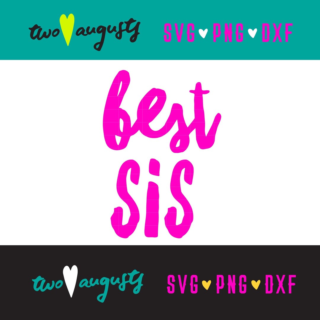 Best Sis, Sister, Sibling, Siblings, Cursive, SVG, DXF, PNG, Cricut ...
