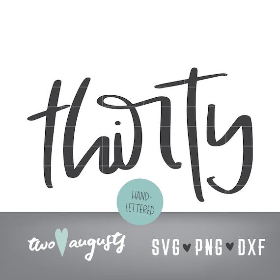 Thirty Hand Lettered SVG DXF & PNG Files Design Cricut | Etsy