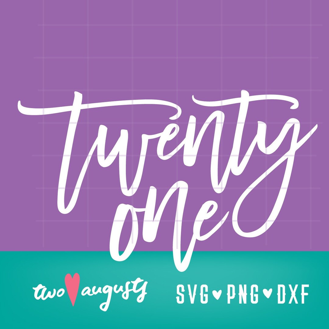 Twenty One Bouncy Style SVG, DXF, & PNG, Files, Design, Cricut ...