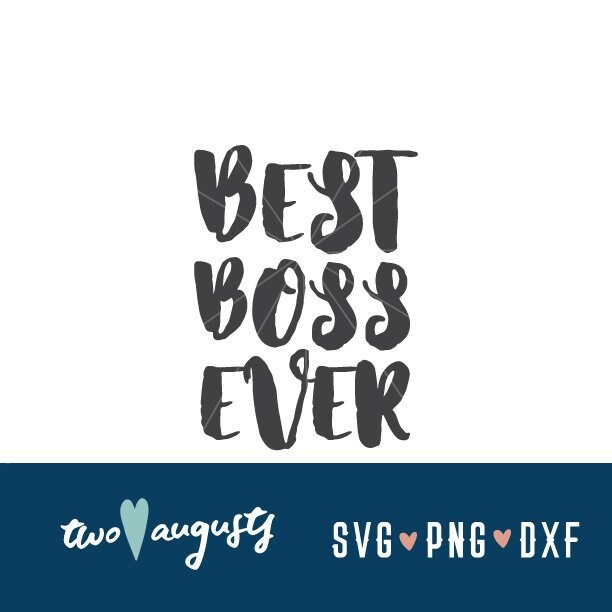 Best Boss Ever Manager SVG DXF & PNG Christian Svg Files | Etsy
