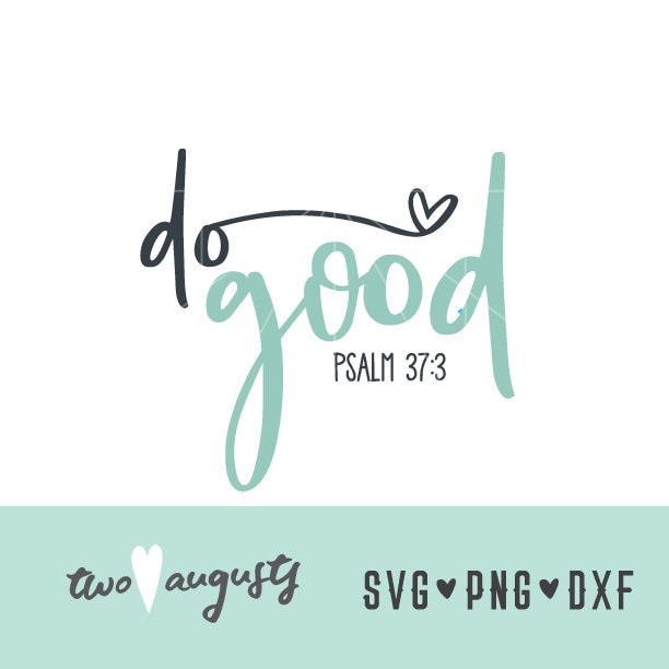 Do Good SVG DXF & PNG Christian Files Design Cricut - Etsy