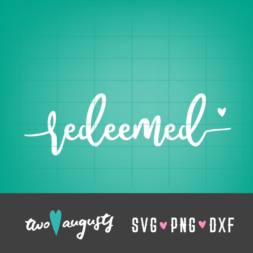Redeemed SVG, DXF, PNG, Christian, Files, Cricut, Silhouette, God ...
