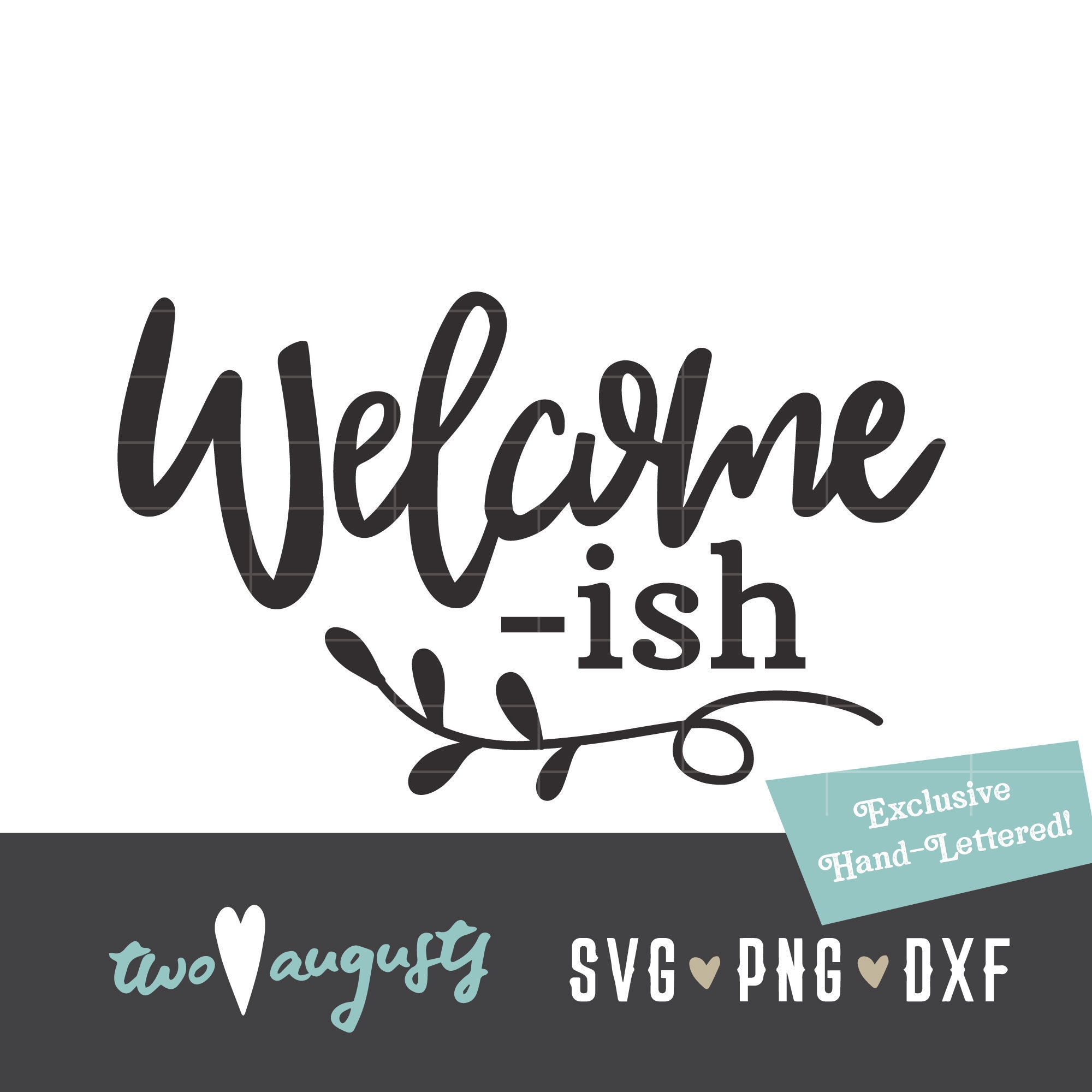 Welcome Ish Welcome-ish Welcomish Cursive Design File | Etsy