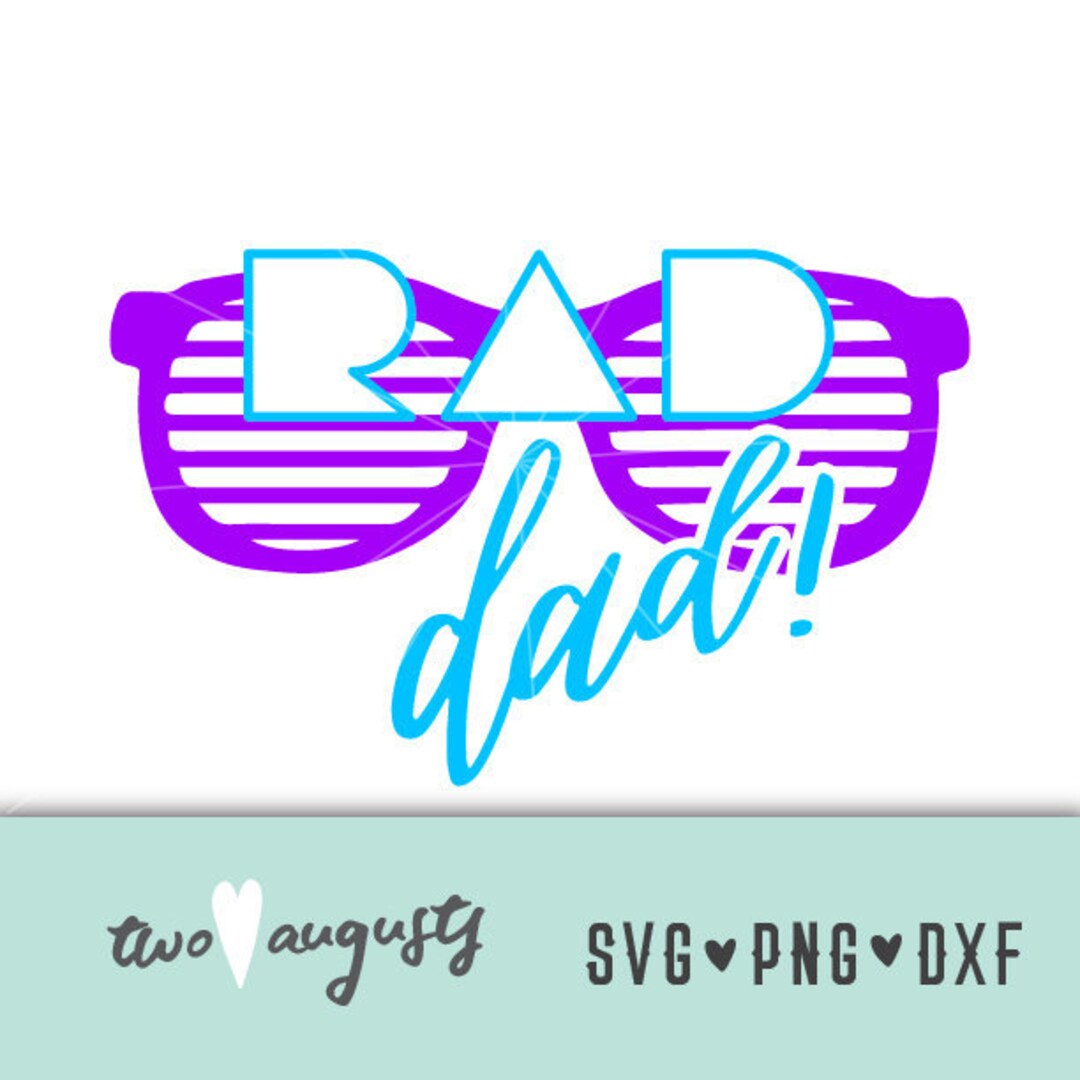 Rad Dad 2 SVG, DXF, & PNG, Files, Design, Cricut, Silhouette, Trendy ...