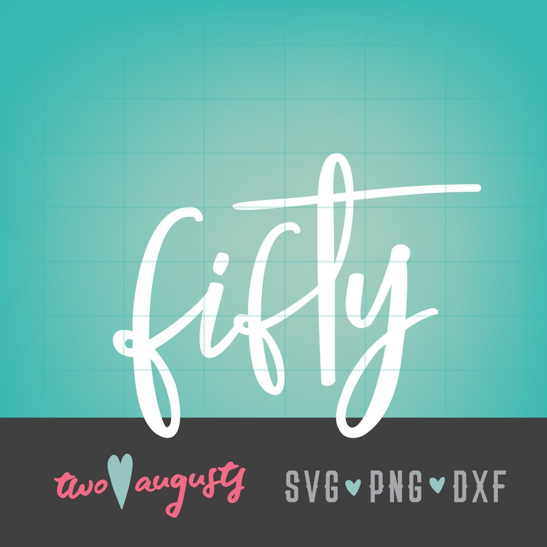 Fifty Hand-lettered Style SVG, DXF, PNG, Files, Cricut, Silhouette ...