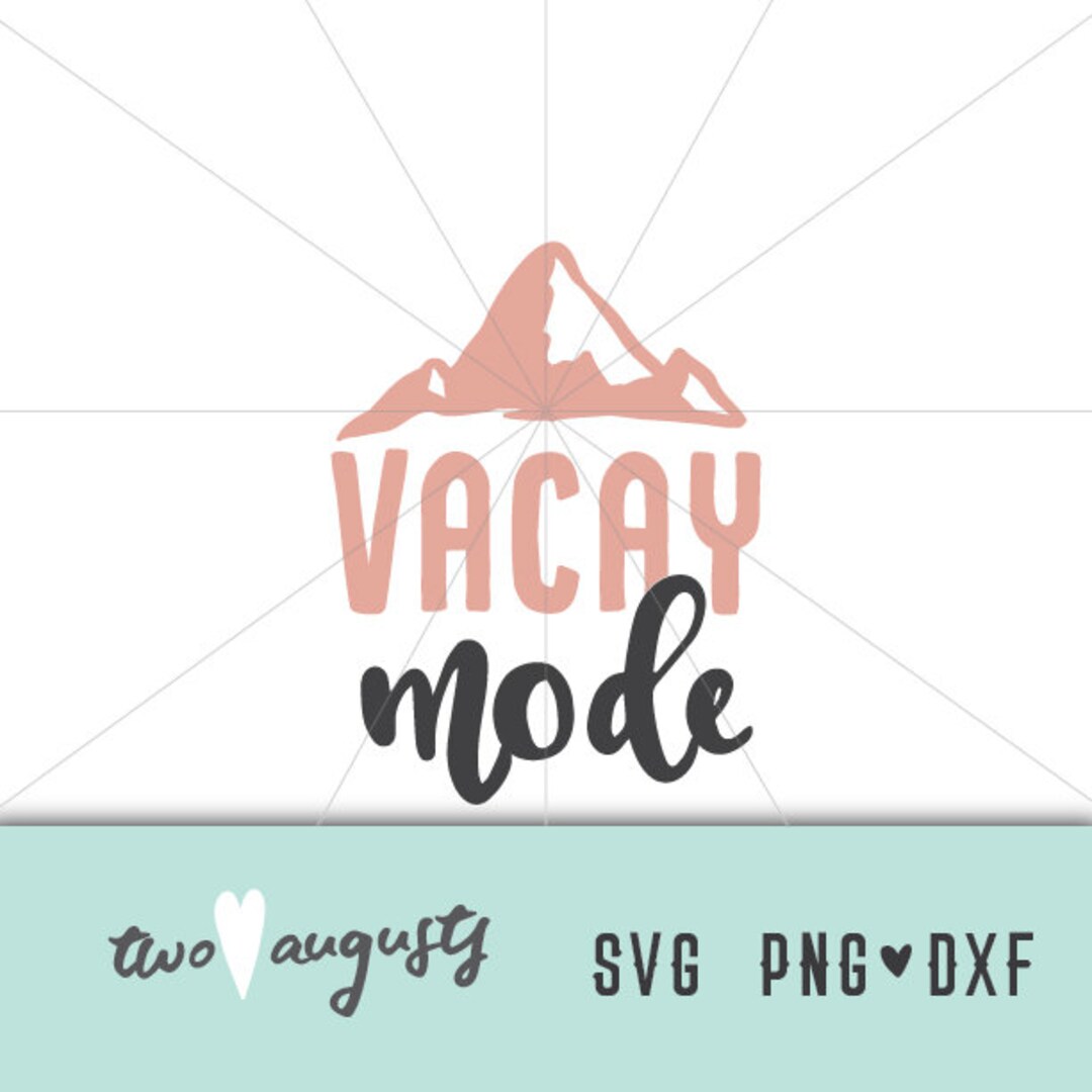 Vaycay Mode, Vacation, SVG, DXF, & PNG, Spring Break, Files, Design ...