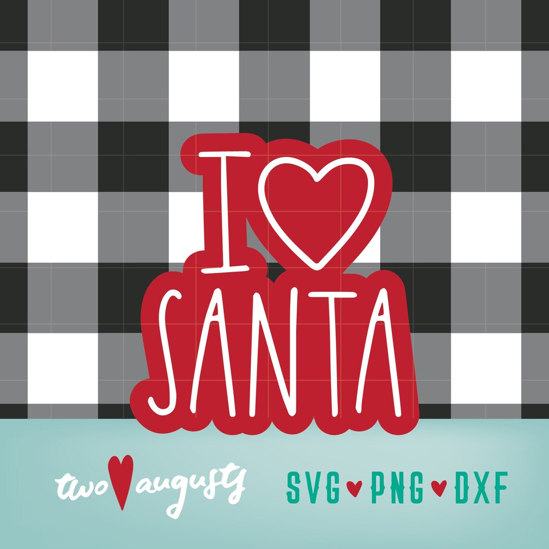 I Heart Santa SVG, DXF, PNG, Farmhouse, File, Design, Cricut ...