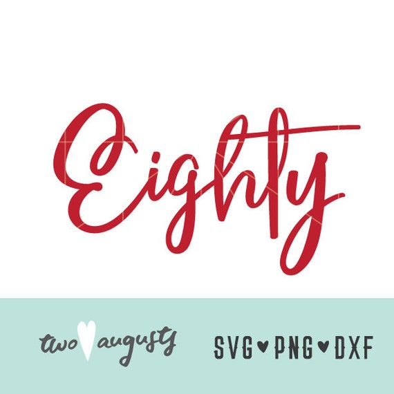 Eighty Hand-lettered Style SVG DXF & PNG Files Design | Etsy