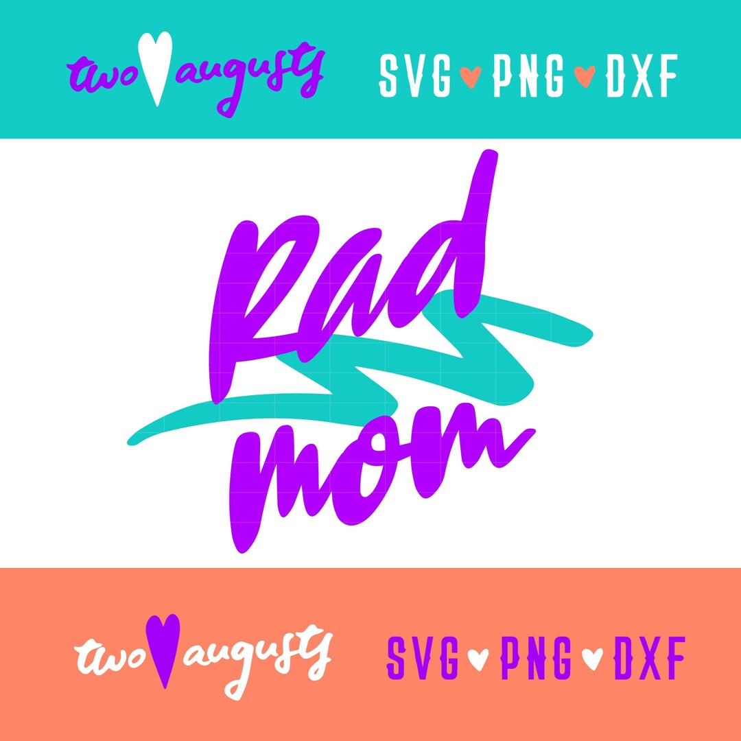Rad Mom, Mama, Totally, Retro, 80's, 80s, SVG, DXF, PNG, File, Design ...