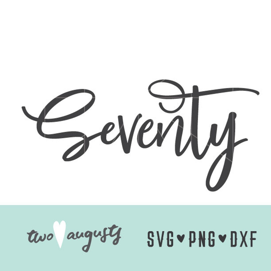 Seventy Hand-lettered Style SVG, DXF, & PNG, Files, Design, Cricut ...