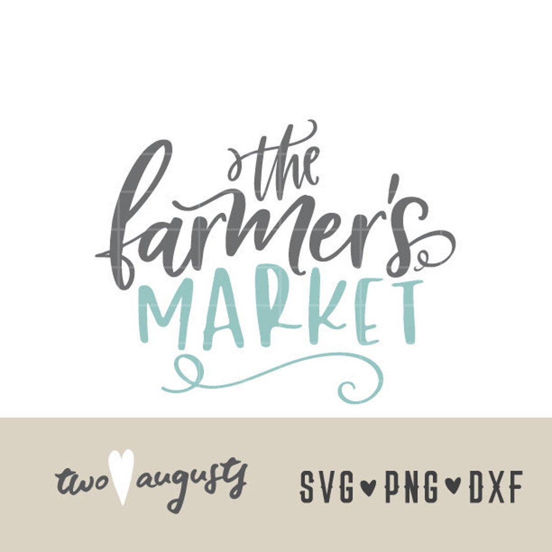 The Farmer's Market SVG, DXF, & PNG, Produce, Files, Design, Cricut ...
