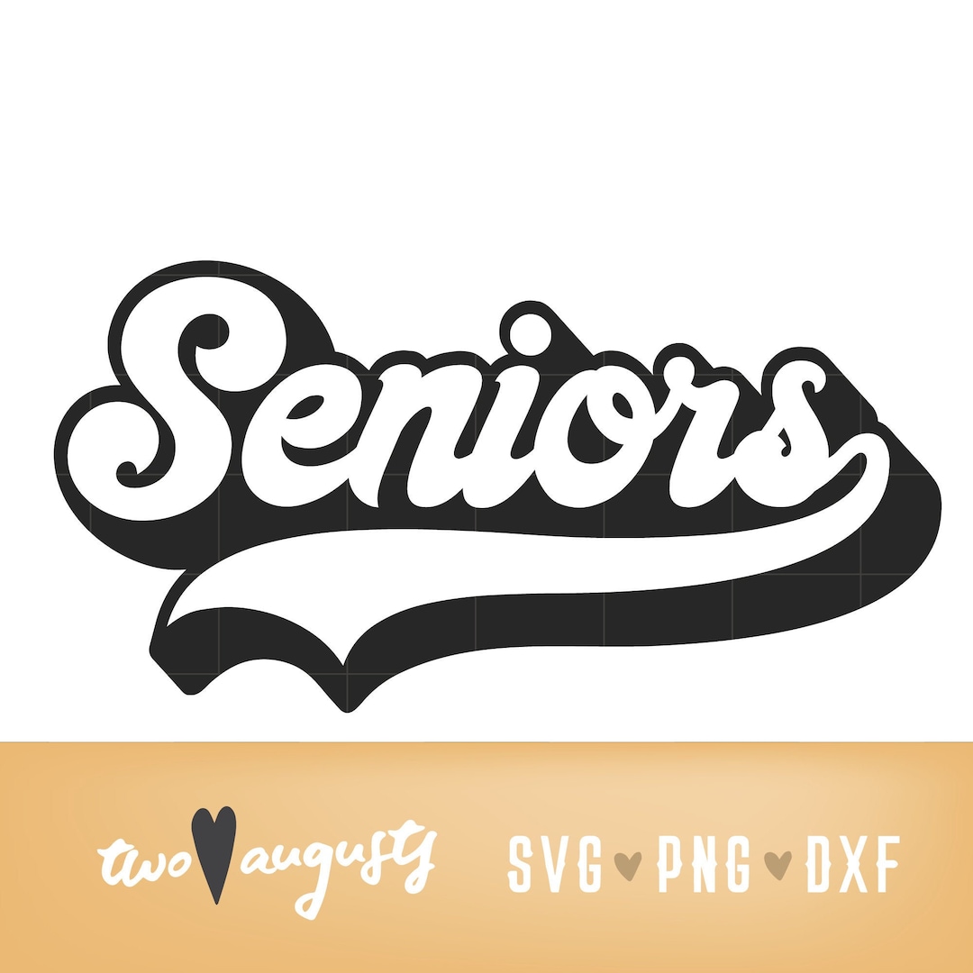Seniors, Retro, SVG, DXF, PNG, High School, File, Design, Cricut ...