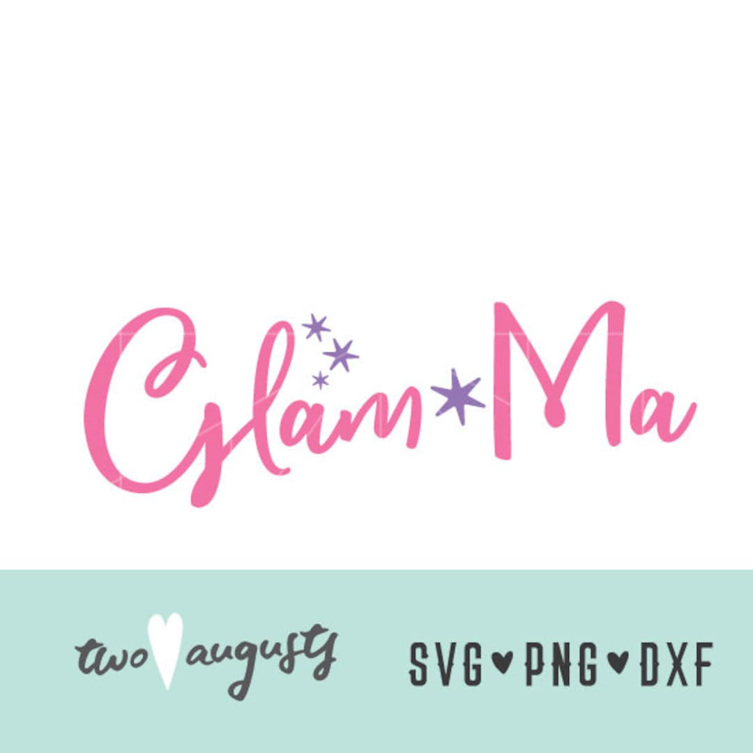 Glam-ma SVG, DXF, PNG, Christian, File, Cricut, Silhouette, Glamma ...