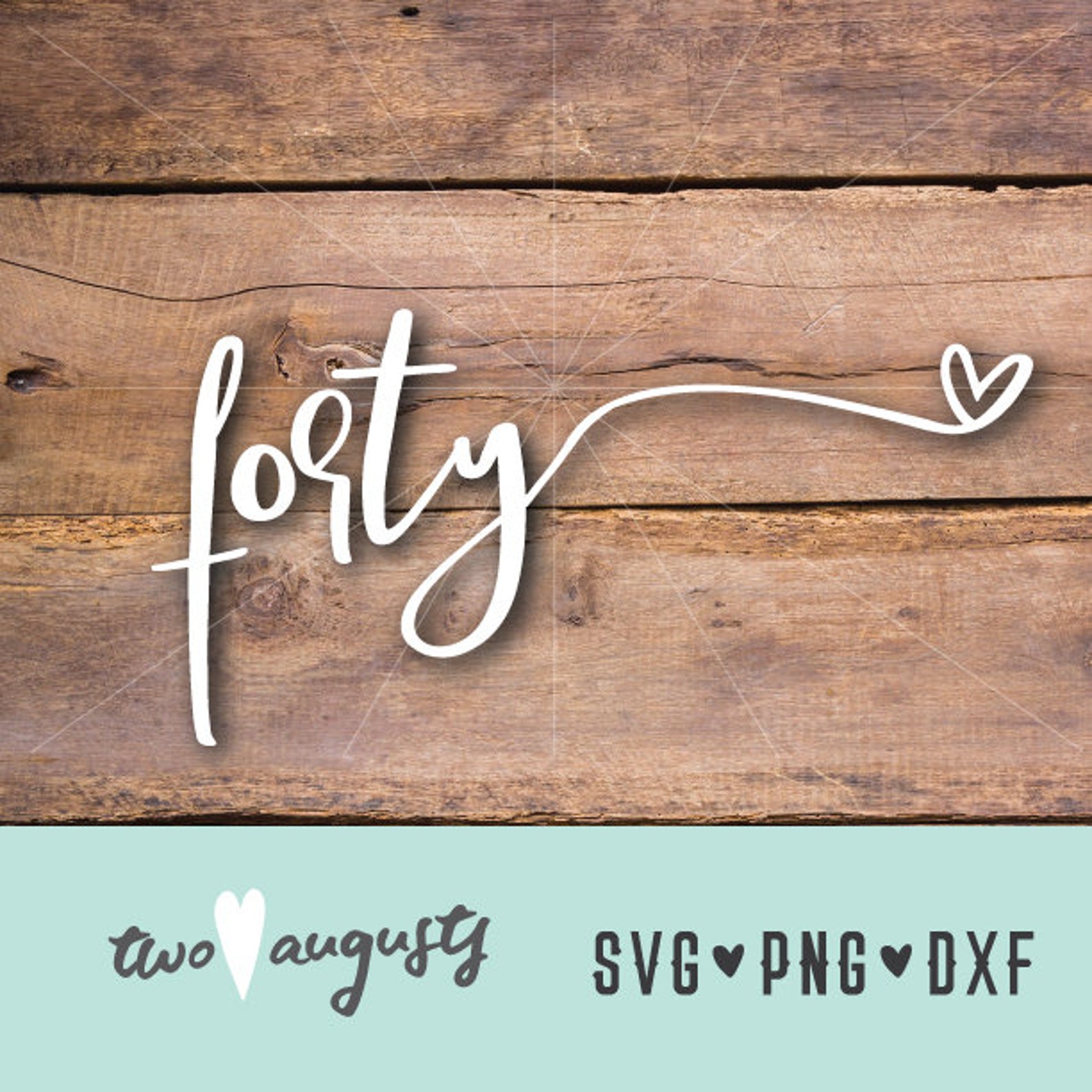 Forty 2 SVG, DXF, & PNG, Files, Design, Cricut, Silhouette, Trendy, 40 ...