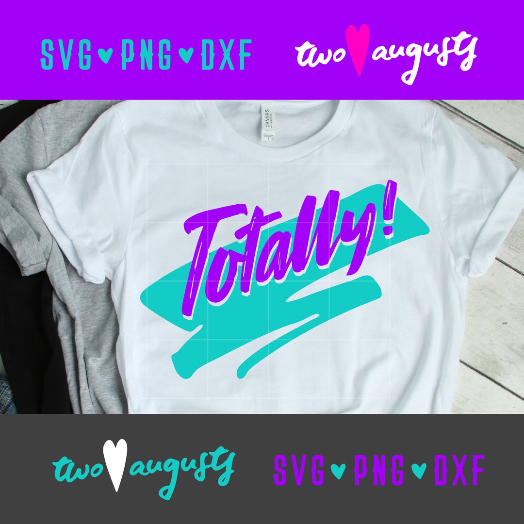 Totally, Paint, Rad, SVG, DXF, PNG, File, Design, Cricut, Silhouette ...