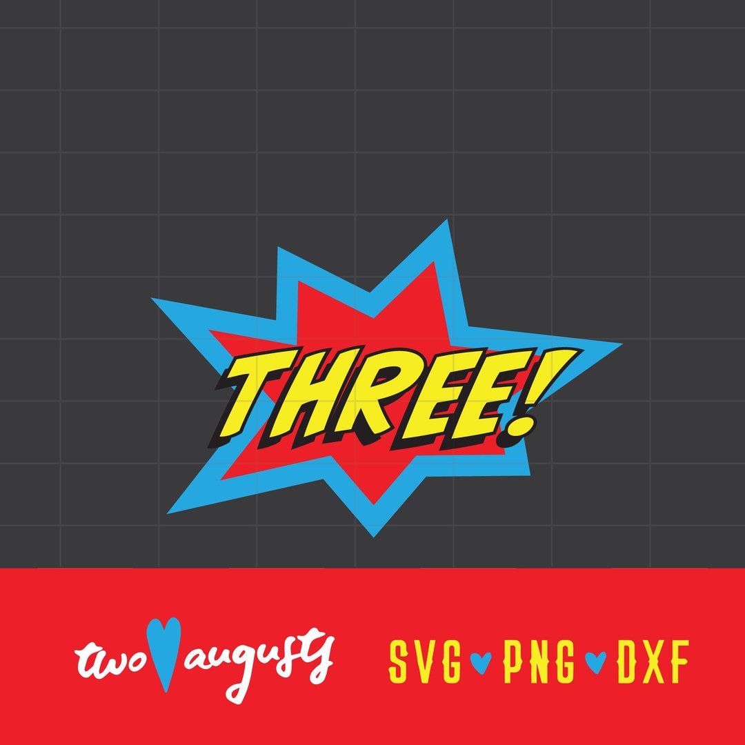 Three, Comic, Birthday, Superhero, SVG, DXF, PNG, Hero, Files, Design ...