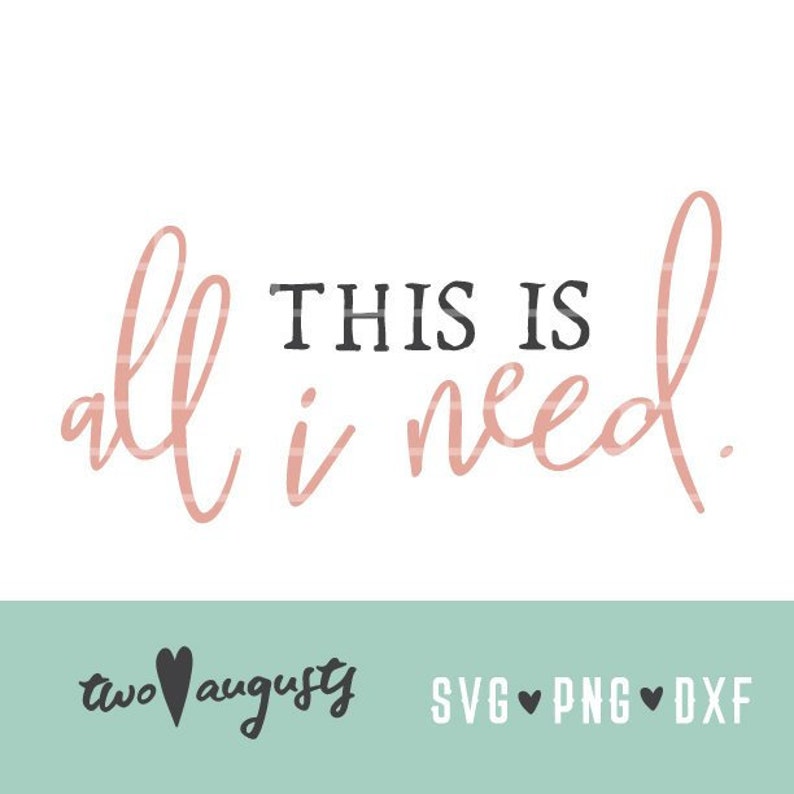 This is All I Need SVG DXF & PNG Christian Svg Files Svg - Etsy