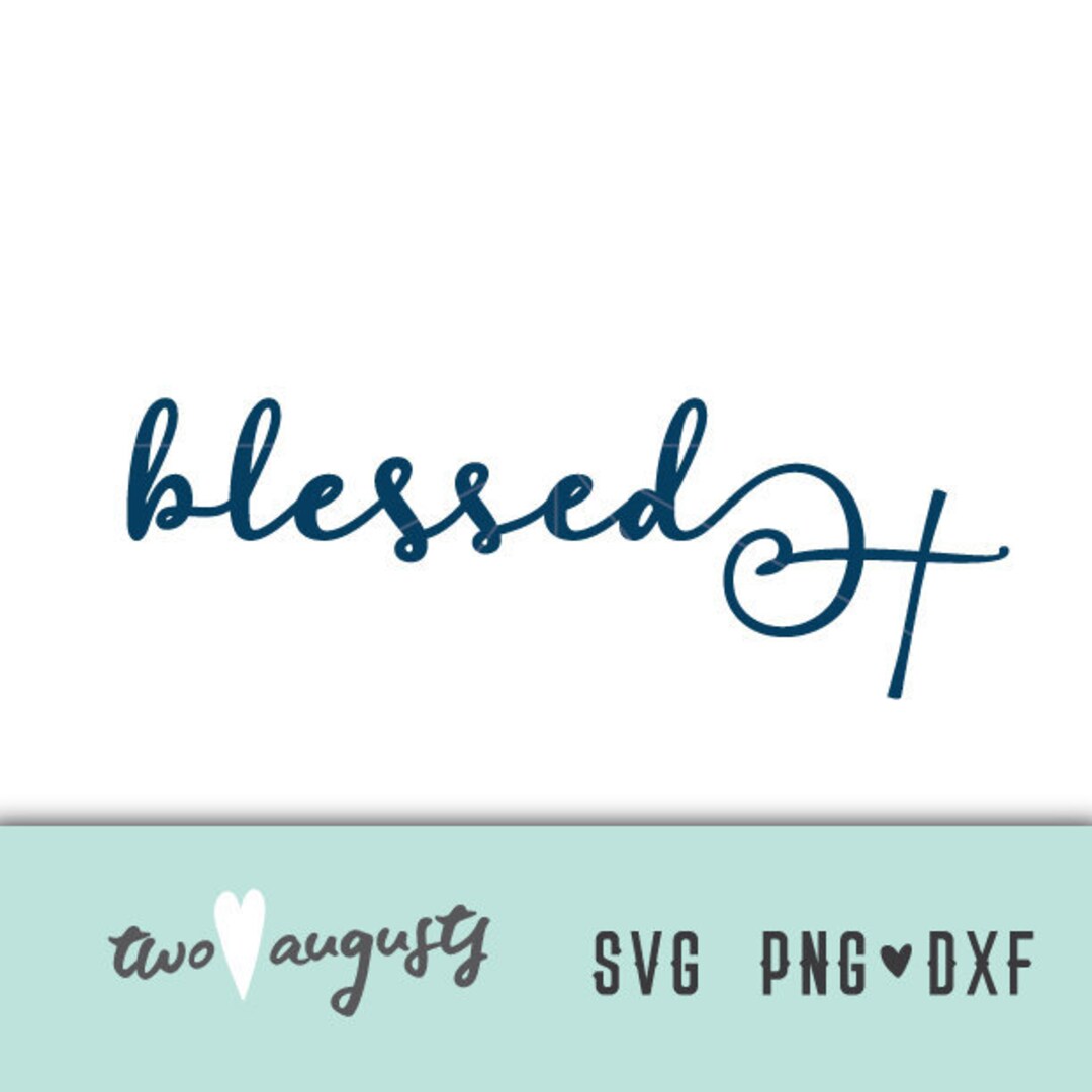 Blessed Cross SVG, DXF, & PNG, Christian, Files, Design, Cricut ...