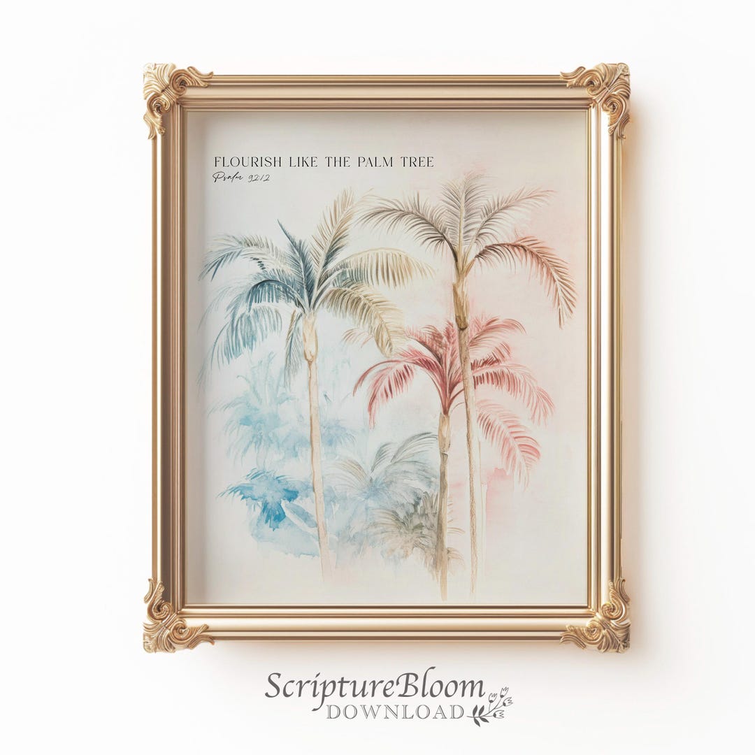 Flourish Like the Palm Tree, Psalm 92:12 Tropical Trendy Scripture Wall ...