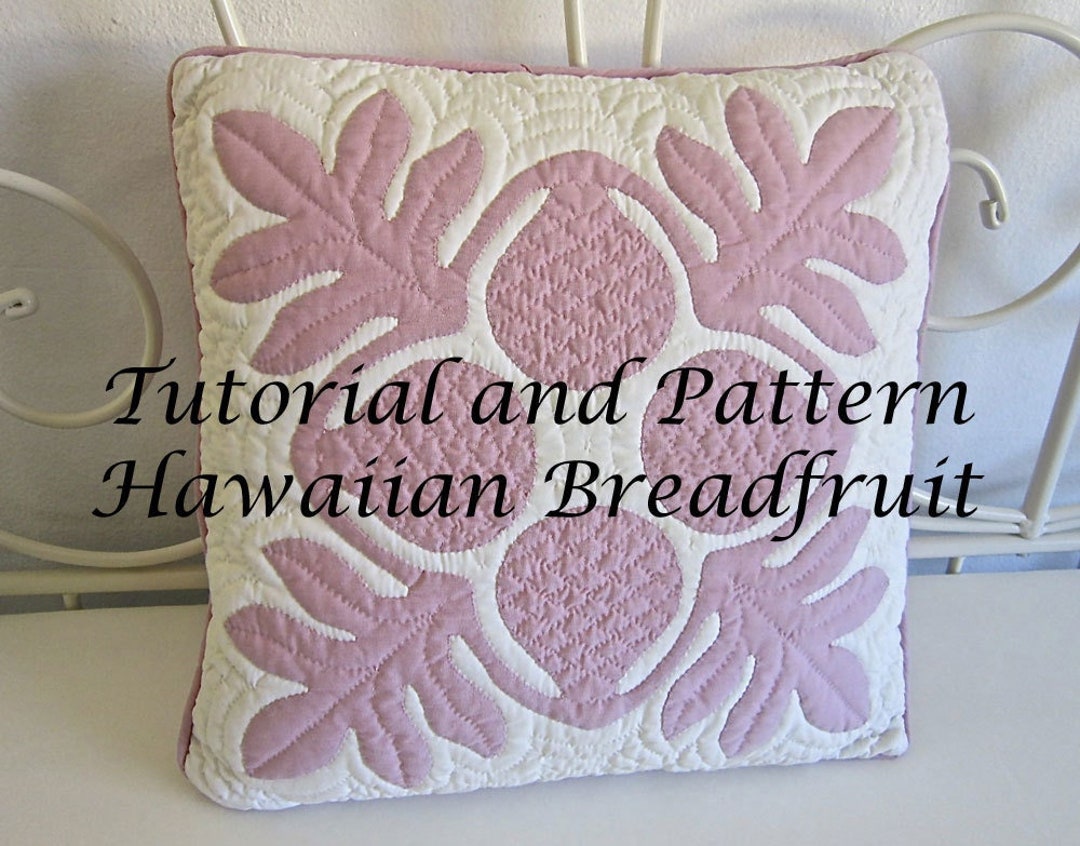 Hawaiian Quilt Block Pattern: "ulu" Breadfruit Tutorial and Photos (PDF ...