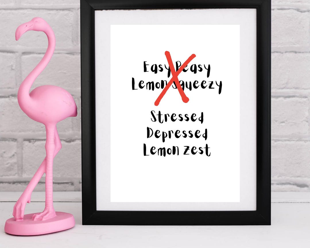 Easy Peasy Lemon Squeezy Quote Print , Stress Funny Art Print, Home ...