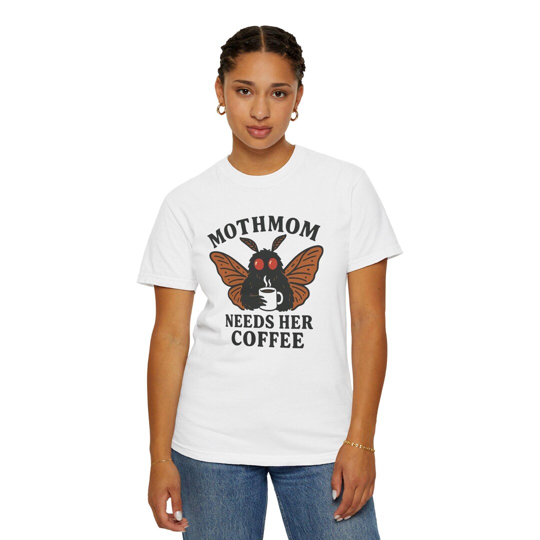 Moth Mom Coffee T-shirt – Funny Cryptid Shirt for Moms, Mothman Lover ...