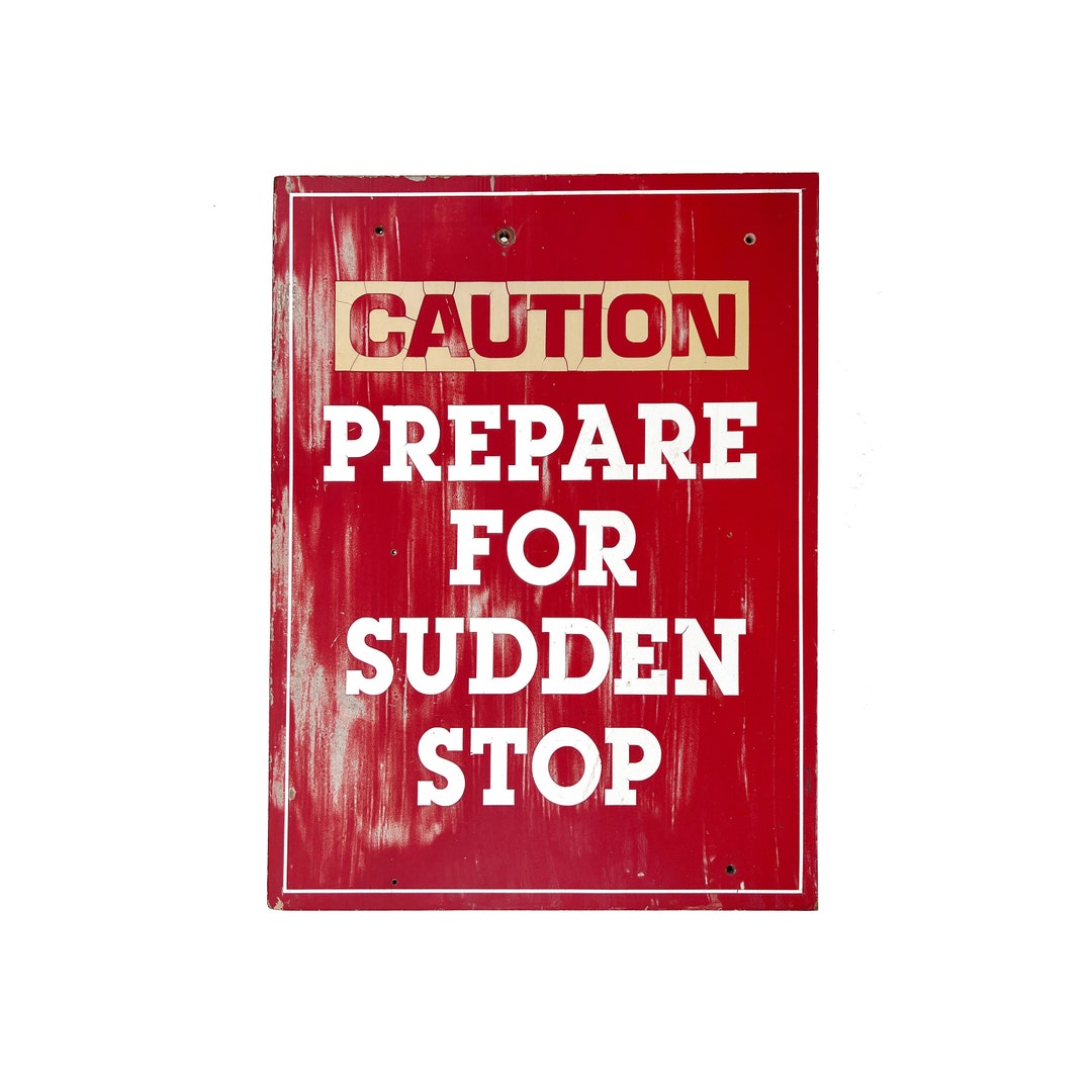 Vintage 1970s 24" X 18" Red Painted Wood "caution Prepare for Sudden ...