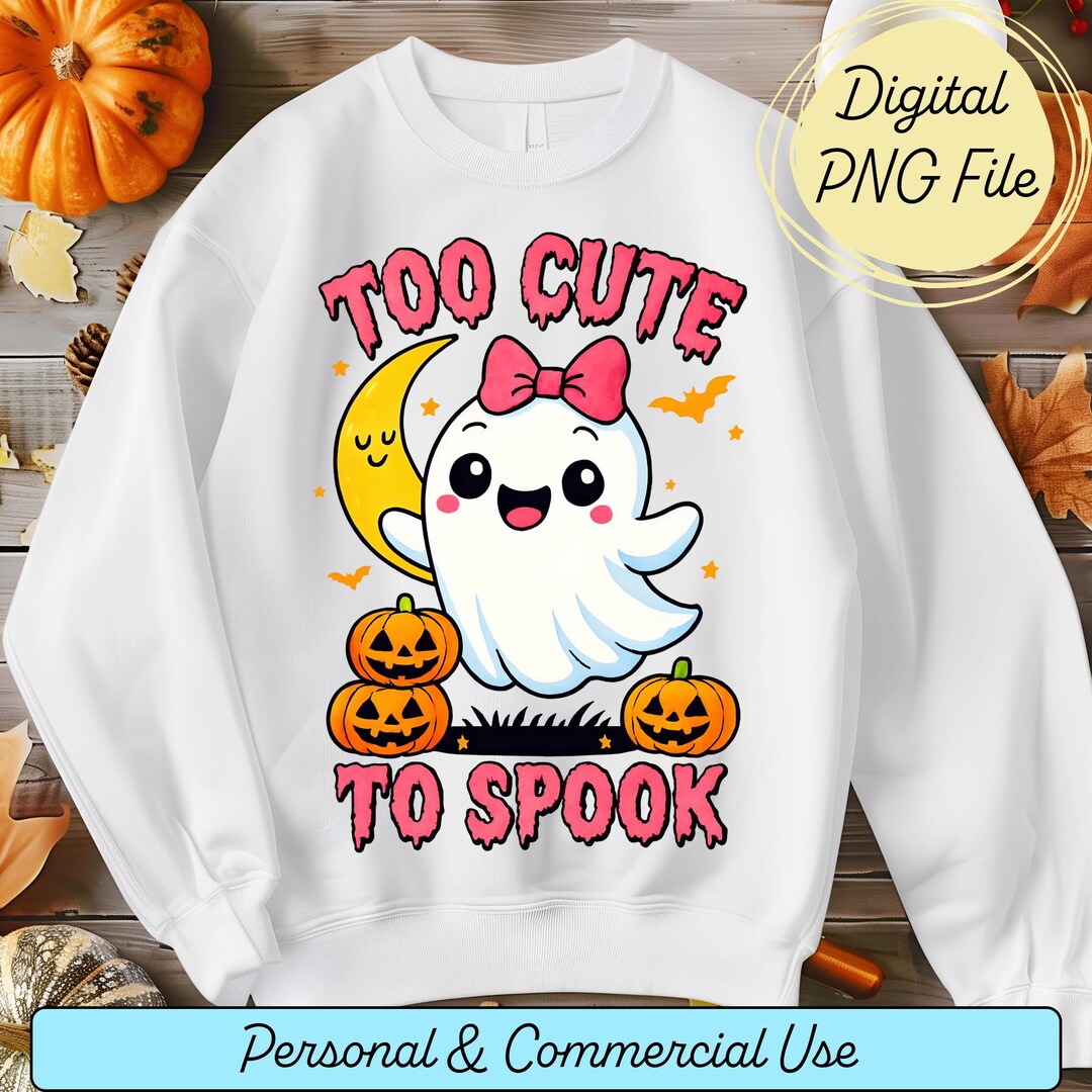 Too Cute to Spook PNG, Kawaii Ghost Girl Halloween Sublimation Print ...