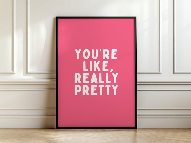 You’re Like Really Pretty Printable Wall Art | Digital Poster | Funny ...