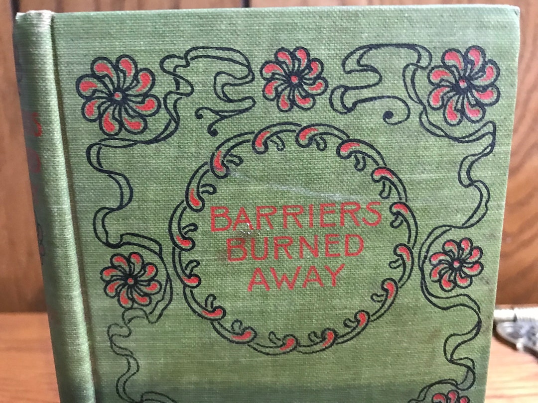 Antique Book Barriers Burned Away by Edward Payson Roe Green Cloth ...