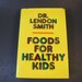 Foods for Healthy Kids Dr. Lendon Smith Nutrition Doctor's - Etsy