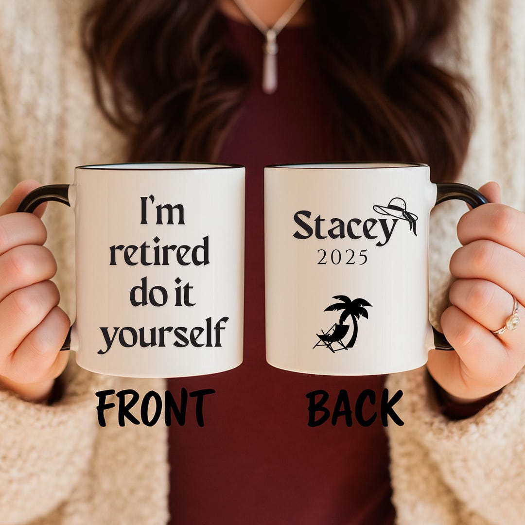 I'm Retired DIY Coffee Mug, Funny Retirement Gift, Coworker Leaving ...