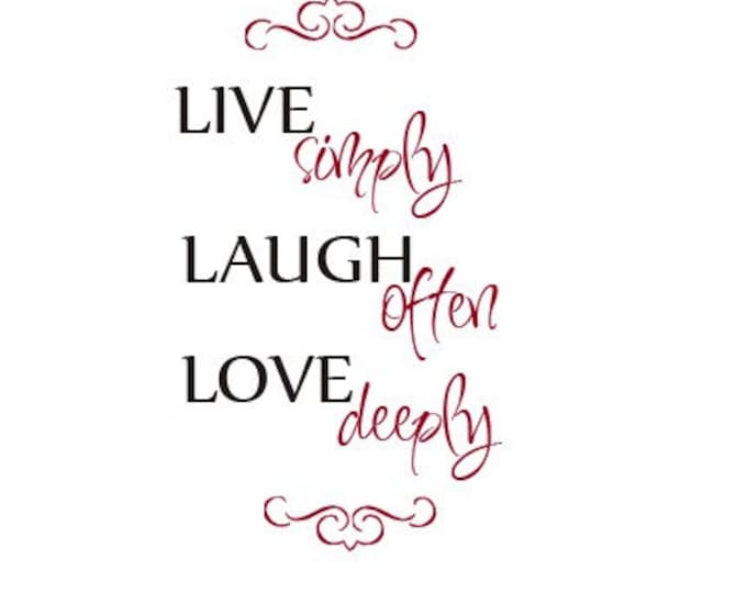 LIVE SIMPLY LAUGH OFTEN LOVE DEEPLY - Etsy