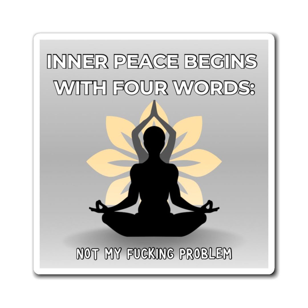 Inner Peace, Not My Problem, Funny Yoga Pose Magnet, Fridge Decor ...