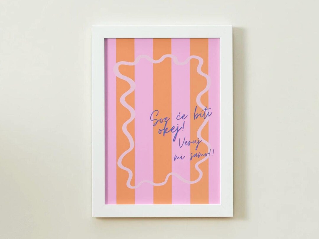 Poster - Sve će Biti Okej! Veruj Mi Samo!! - Digital Download - Etsy
