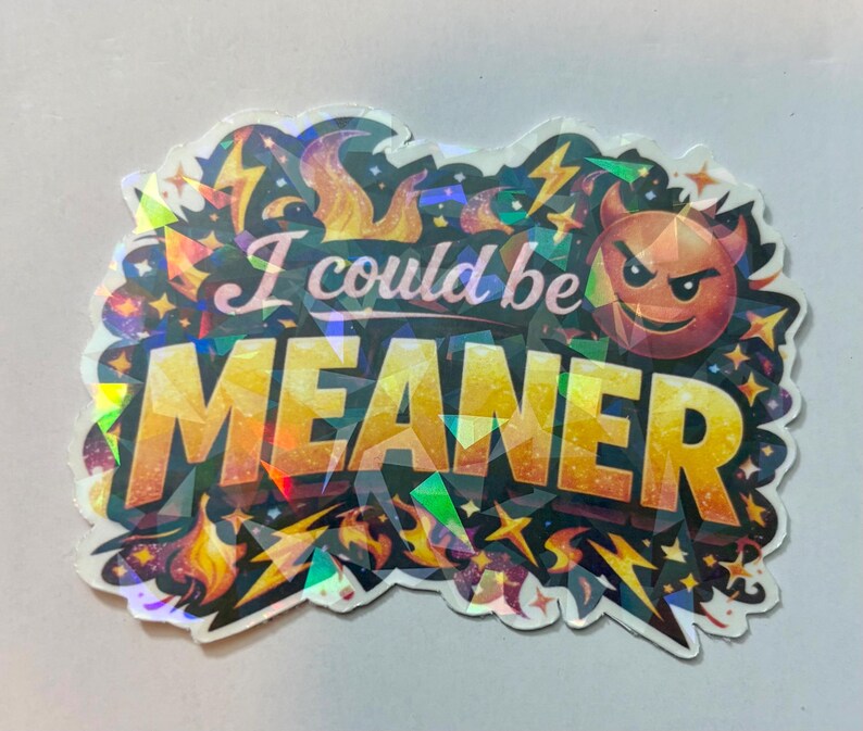 I Could Be Meaner Sticker - Etsy