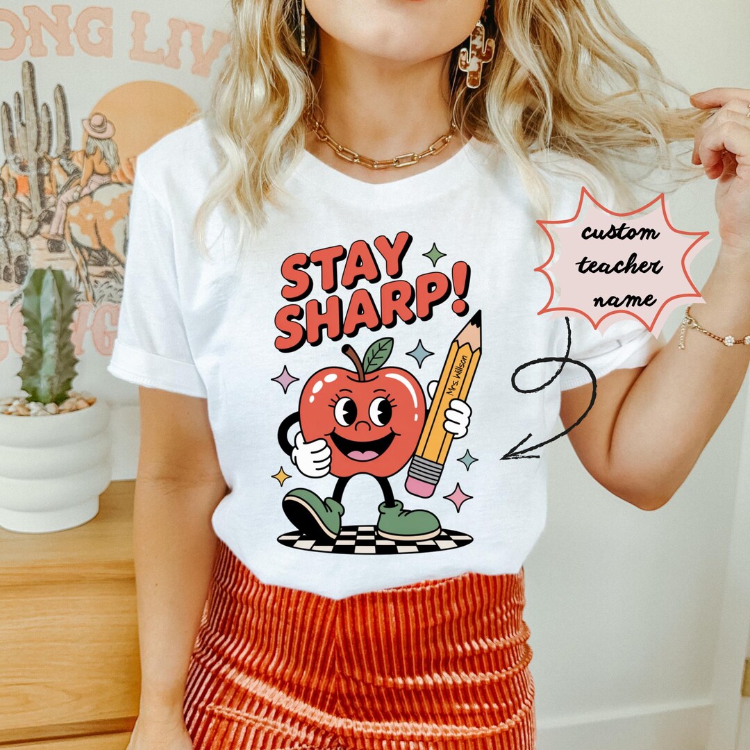 Stay Sharp Retro Teacher T-shirt, Personalized Teacher Apple Shirt ...