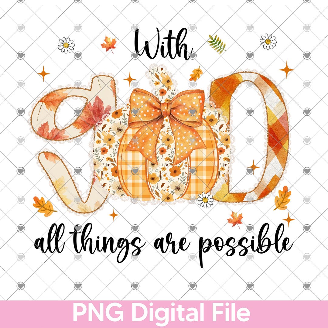 Christian Fall Pumpkin PNG: "with God All Things Are Possible" (digital ...