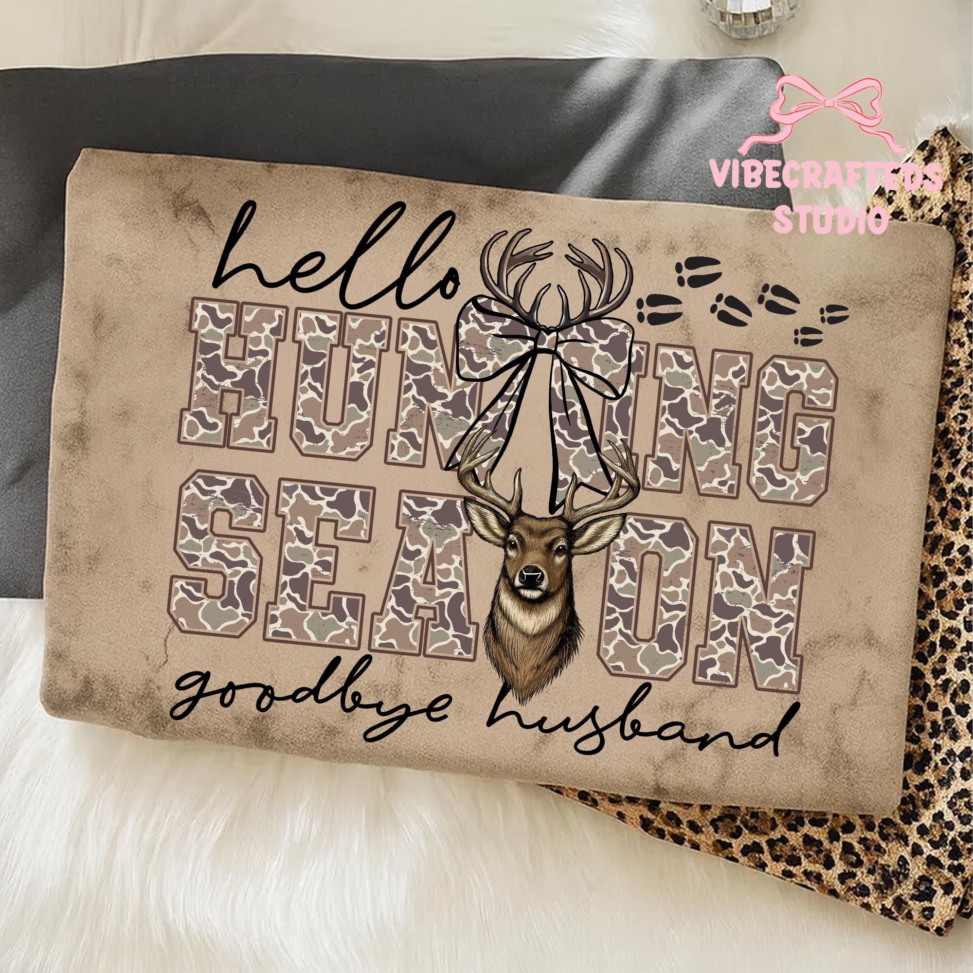 Distressed Hello Hunting Season Goodbye Husband Png, Hunting Season ...