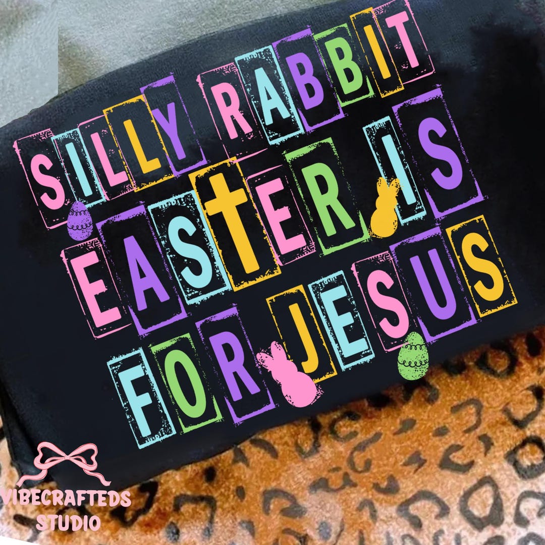 Silly Rabbit Easter is for Jesus Png, Christian Easter PNG, Religious ...