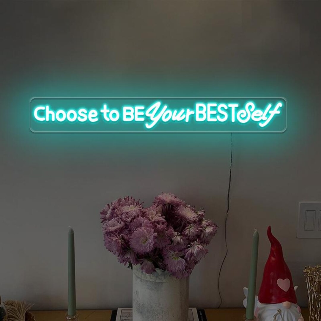 Choose to Be Your Best Self Neon Sign, Motivational Neon Wall Sign,love ...